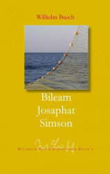 Bileam - Josaphat - Simson - Wilhelm Busch-bibliothek - Band 5 - Busch ...
